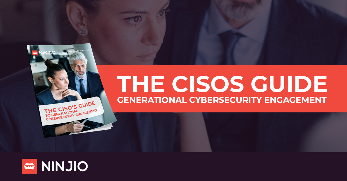 The CISO's Guide to Generational Cybersecurity Engagement | NINJIO